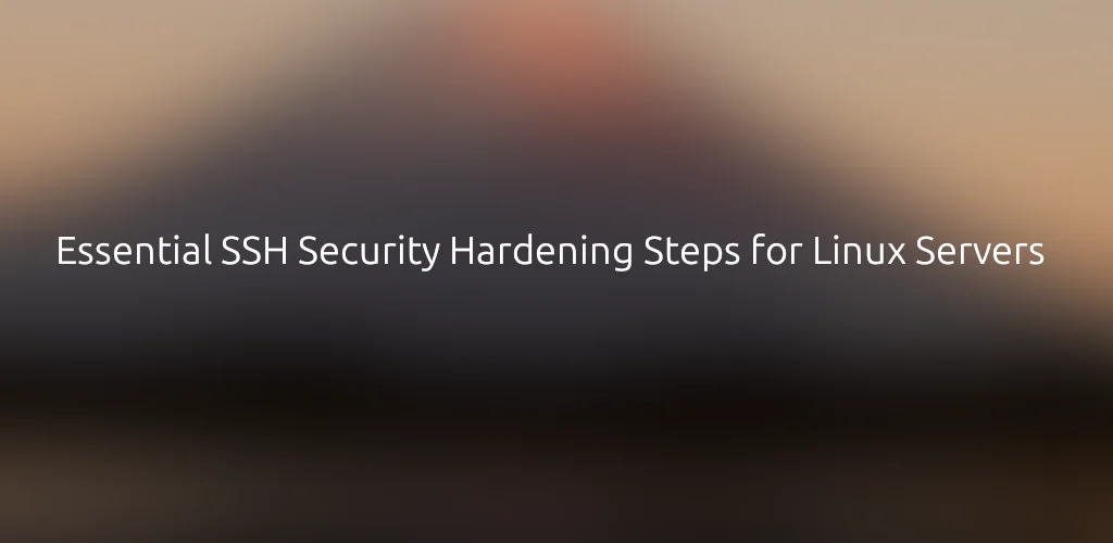 14 Essential SSH Security Hardening Steps for Linux Servers | Hamidreza Goodarzi | DevOps Engineer